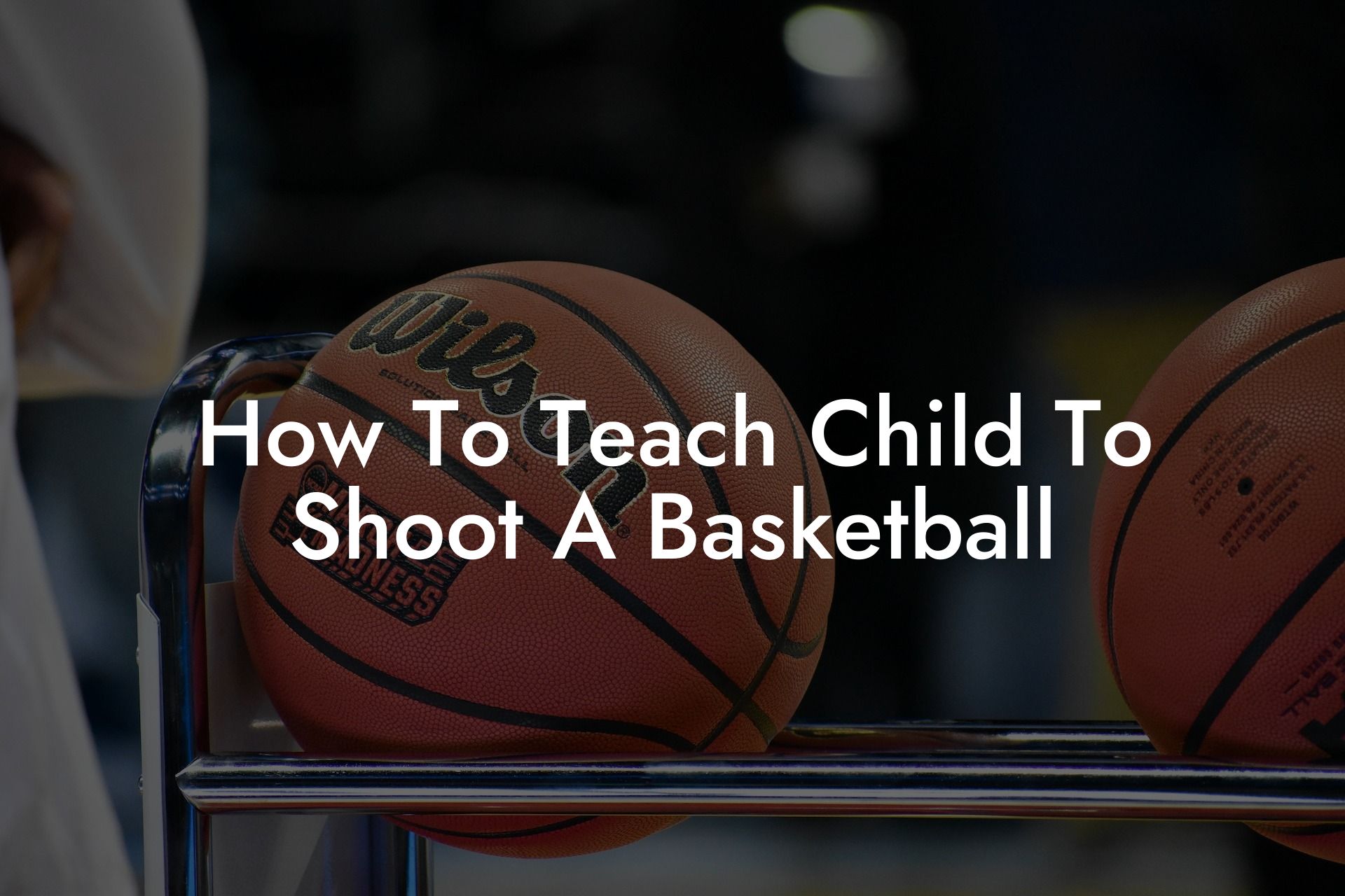 How To Teach Child To Shoot A Basketball - Coach Alex Basketball