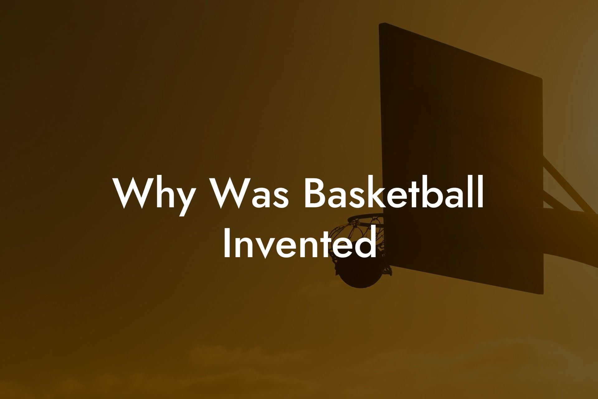Why Was Basketball Invented - Coach Alex Basketball